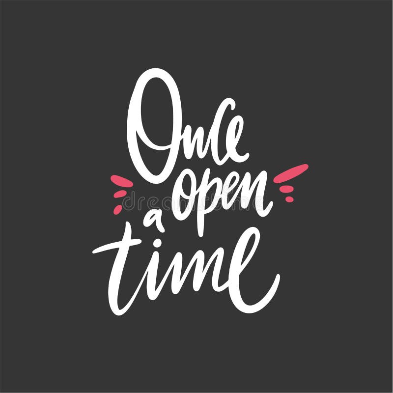 Once Open A Time. Hand Drawn Vector Lettering. Modern Brush Calligraphy ...
