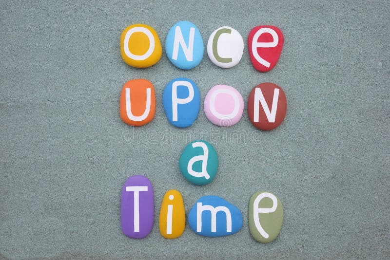 Once upon a Time, Creative Text Composed with Multi Colored Stone ...