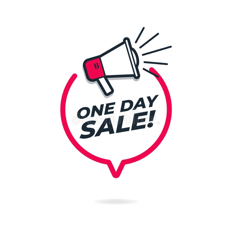 One Day Sale and Megaphone. Loudspeaker with Speech Bubble. Special ... One Day Sale and Megaphone. Loudspeaker with Speech Bubble. Special ...
