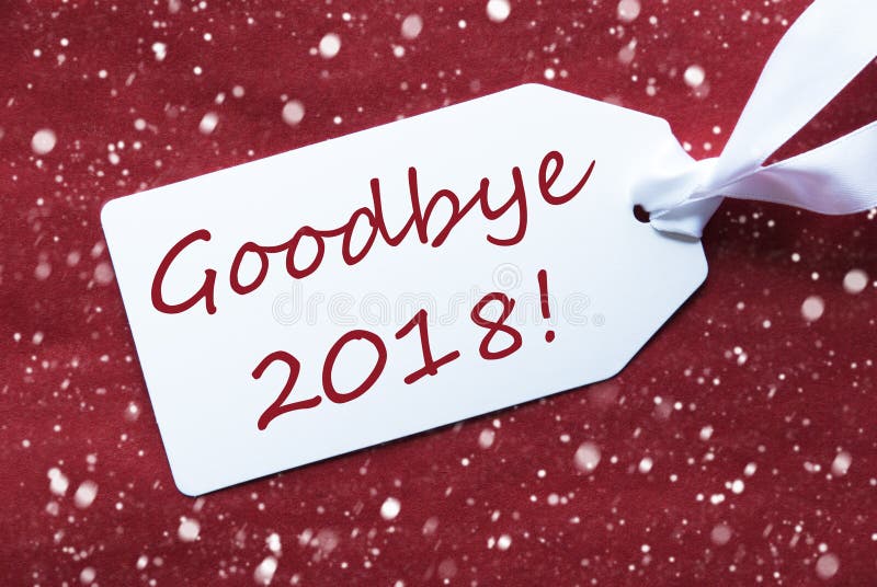 One Label on Red Background, Snowflakes, Text Goodbye 2018 Stock Image ...