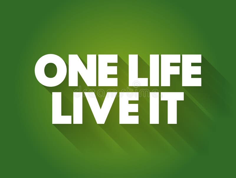 One Life Live Stock Illustrations – 637 One Life Live Stock ...