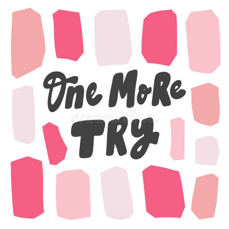 One More Try. Hand Drawn Lettering Logo for Social Media Content Stock ...