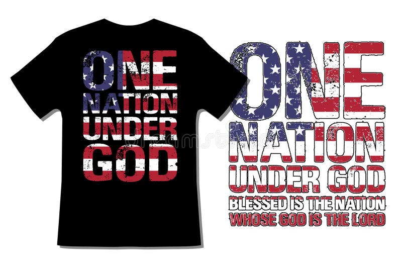 One Nation Under God T-Shirt Design Stock Vector - Illustration of love ...