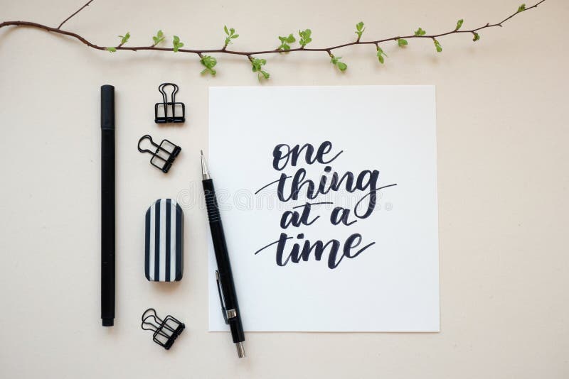 One Thing At A Time, Calligraphic Background Stock Photo - Image of ...