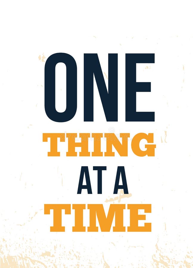 One Thing at a Time Typography Poster Quote. Retro Background Card ... One Thing at a Time Typography Poster Quote. Retro Background Card ...