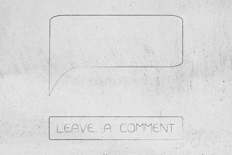 Empty Speech Bubble with Leave a Comment Button Stock Image - Image of ...