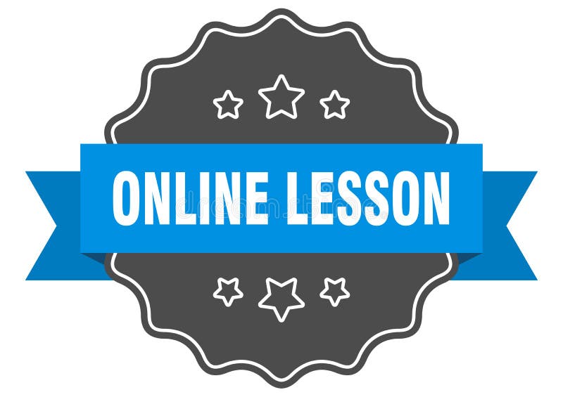 Online Lesson Label. Online Lesson Isolated Seal. Sticker. Sign Stock ...