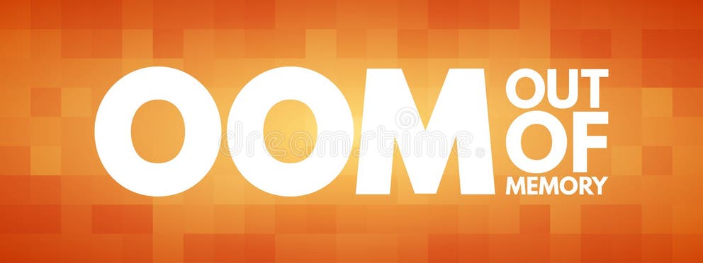 OOM - Out of Memory Acronym Stock Illustration - Illustration of ...