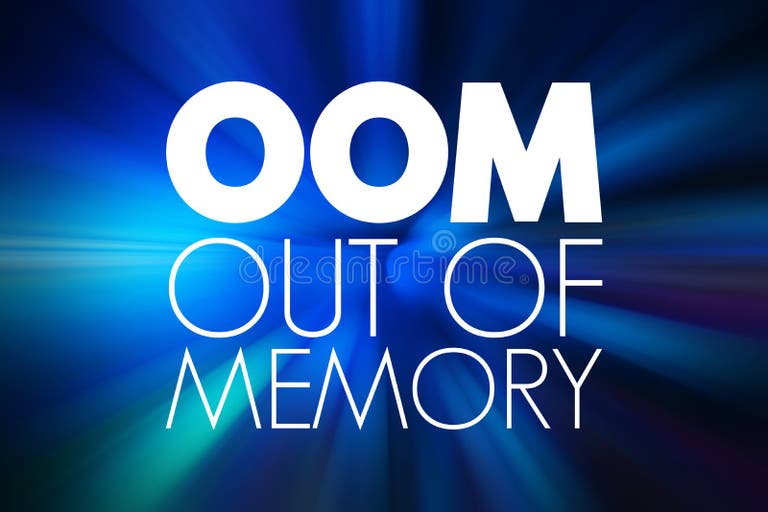 OOM - Out of Memory Acronym, Technology Concept Background Stock ...