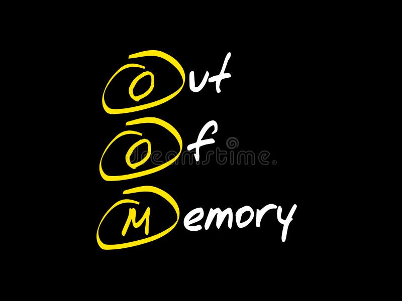 OOM Out of Memory stock illustration. Illustration of business - 200039898 OOM Out of Memory stock illustration. Illustration of business - 200039898