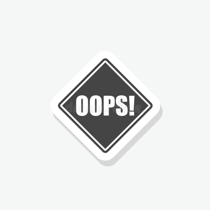Oops! Text Sign Sticker Isolated on White Stock Vector - Illustration ...