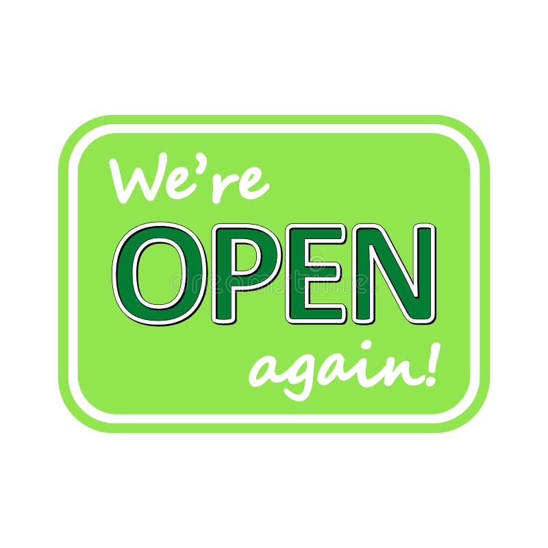 We are Open Again Sign, Vector Green Text Isolated on White Background ...