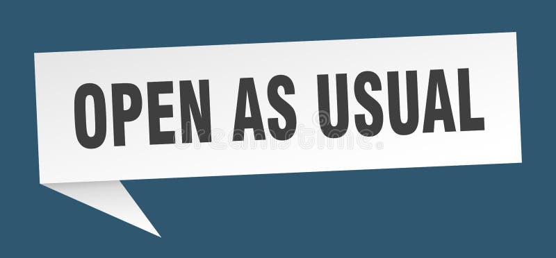 Open As Usual Banner. Open As Usual Speech Bubble Stock Vector ...