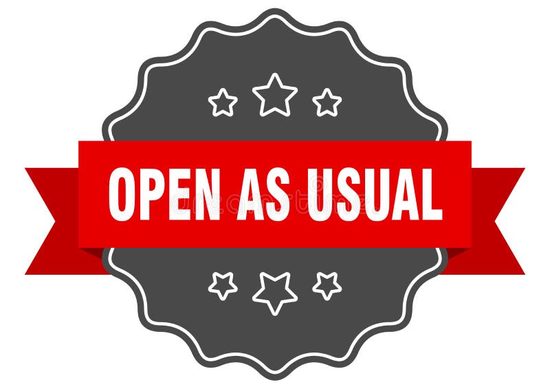 Open As Usual Label. Open As Usual Isolated Seal. Sticker. Sign Stock ...