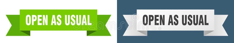 Open As Usual Ribbon. Open As Usual Isolated Paper Sign. Banner Stock ...