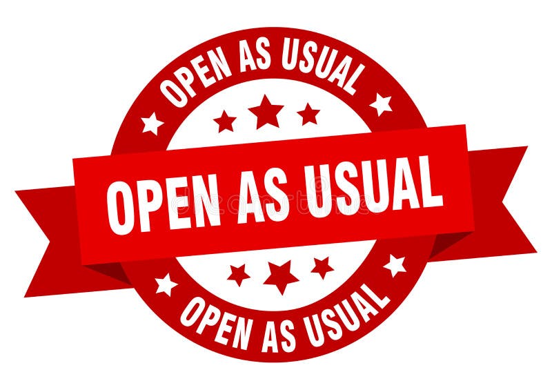 Open As Usual Round Ribbon Isolated Label. Open As Usual Sign Stock ...