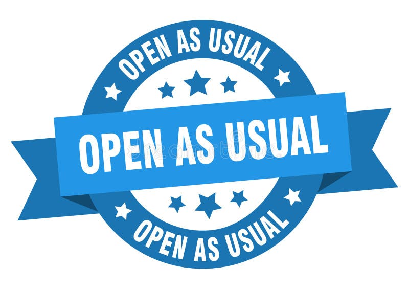 Open As Usual Round Ribbon Isolated Label. Open As Usual Sign Stock ...