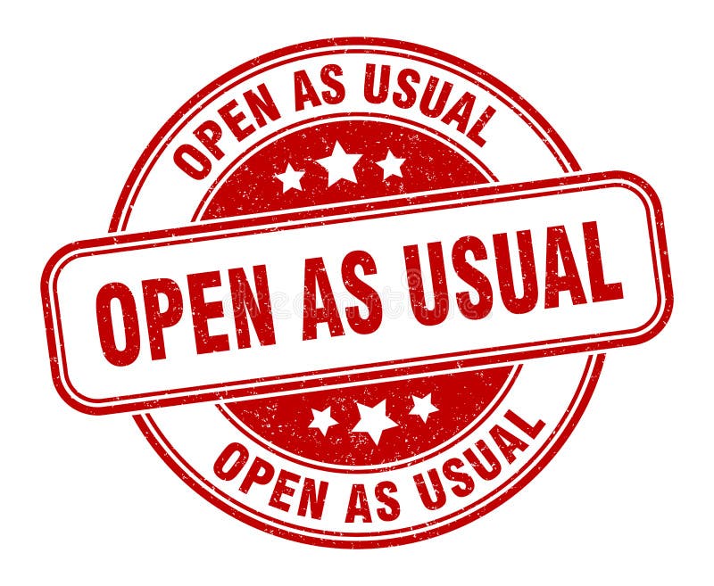 Open As Usual Stamp. Open As Usual Label. Round Grunge Sign Stock ...