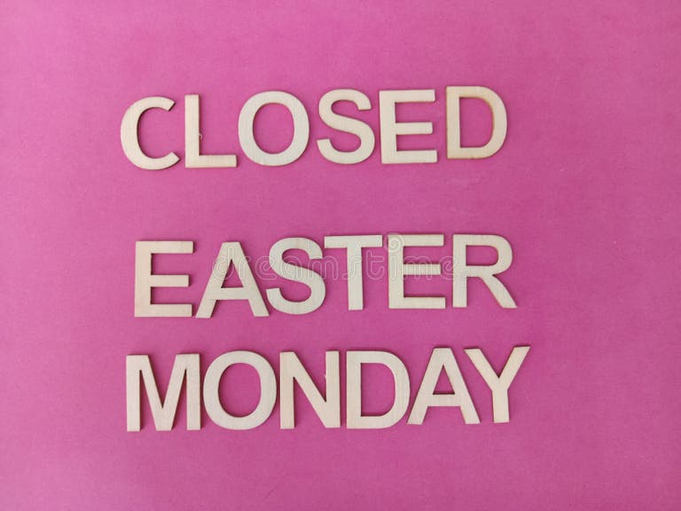Closed Easter Monday Message Stock Image - Image of cute, signage ...