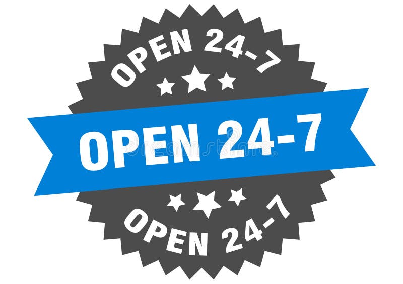 Open 24 7 Sign. Open 24 7 Circular Band Label. Open 24 7 Sticker Stock ...