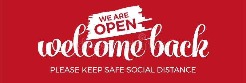 Open Sign on the Front Door - Welcome Back we are Working Again. Keep ...