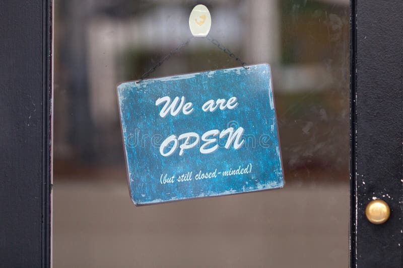 We are Open, but Still Closed-minded Stock Image - Image of ...