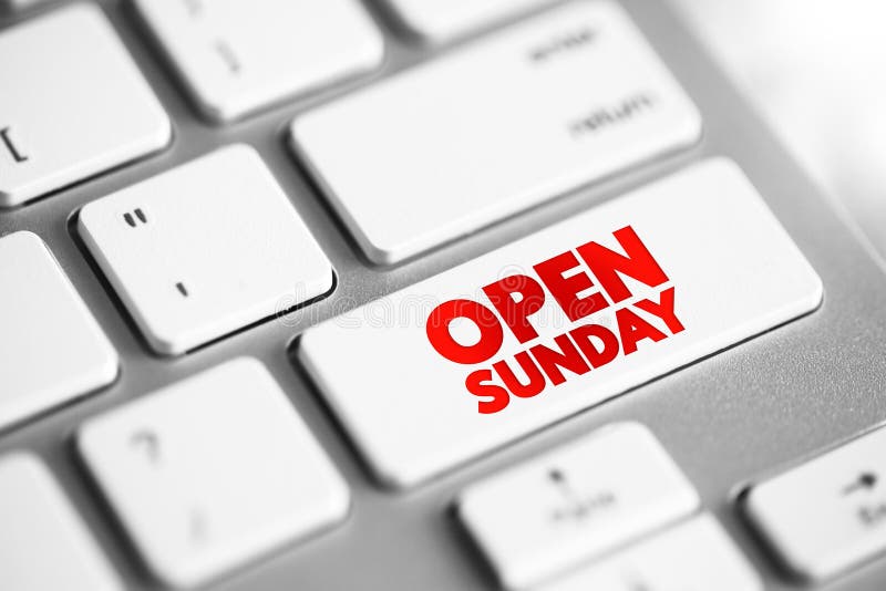 OPEN SUNDAY Text Concept Button on Keyboard for Presentations and ...