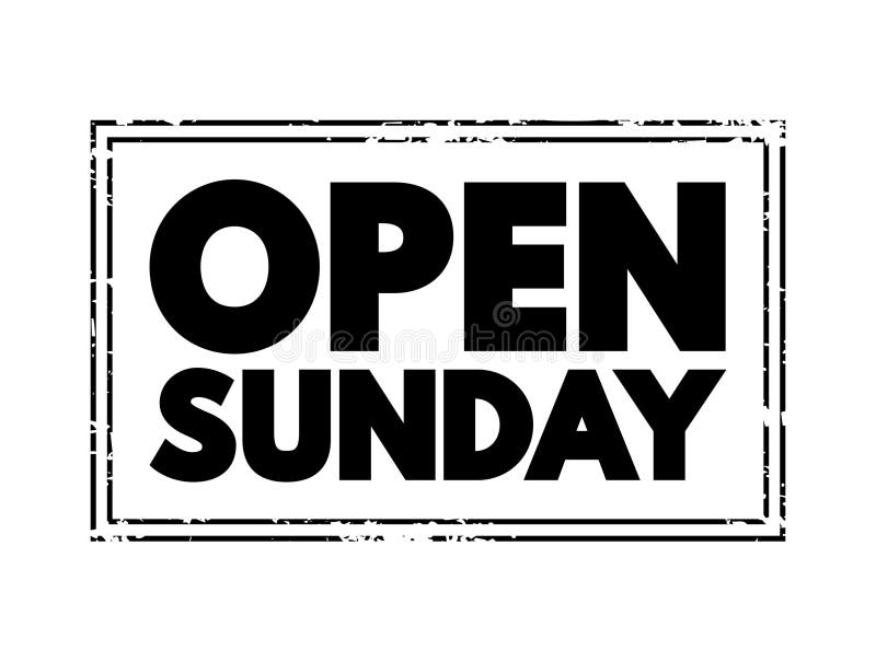 OPEN SUNDAY Text Concept Stamp for Presentations and Reports Stock ...