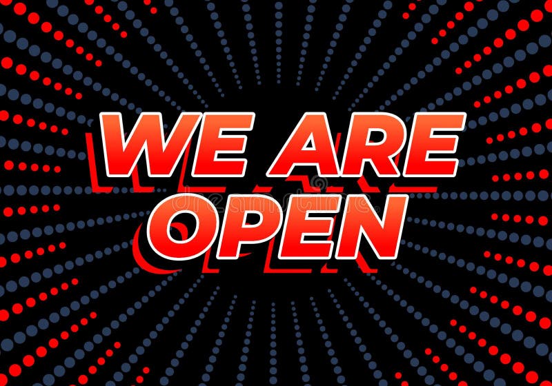 We are Open. Text Effect in 3D Look Effect with Eye Catching Colors ...