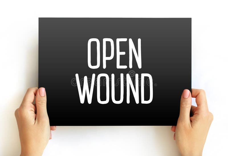 Open Wound - Injuries that Involve a Break in the Skin and Leave the ...