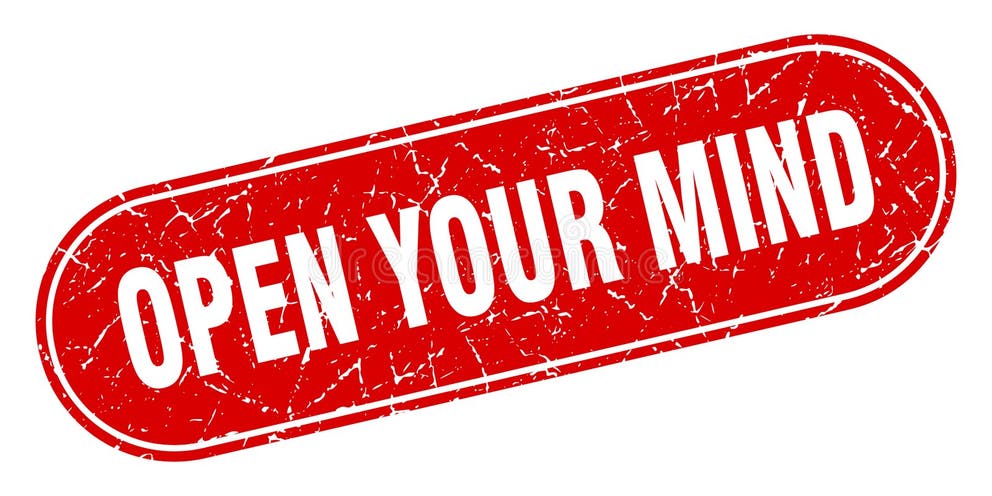 Open Your Mind Sign. Open Your Mind Grunge Stamp Stock Vector ...