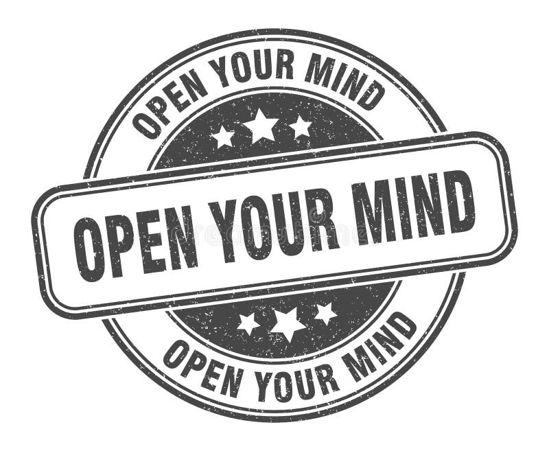 Open Your Mind Stamp. Open Your Mind Round Grunge Sign Stock Vector ...