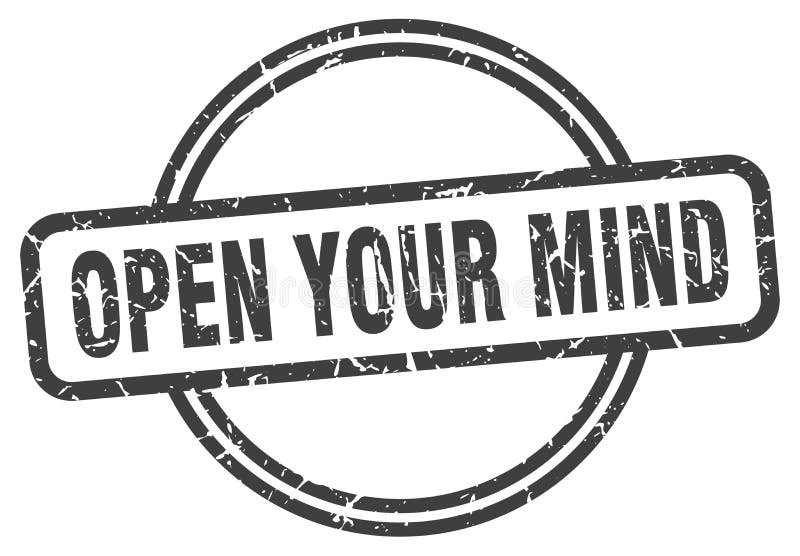Open Your Mind Stamp. Open Your Mind Round Grunge Sign Stock Vector ...