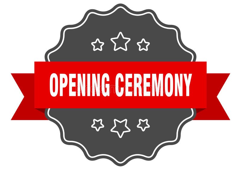 Opening Ceremony Label. Opening Ceremony Isolated Seal. Sticker. Sign ...