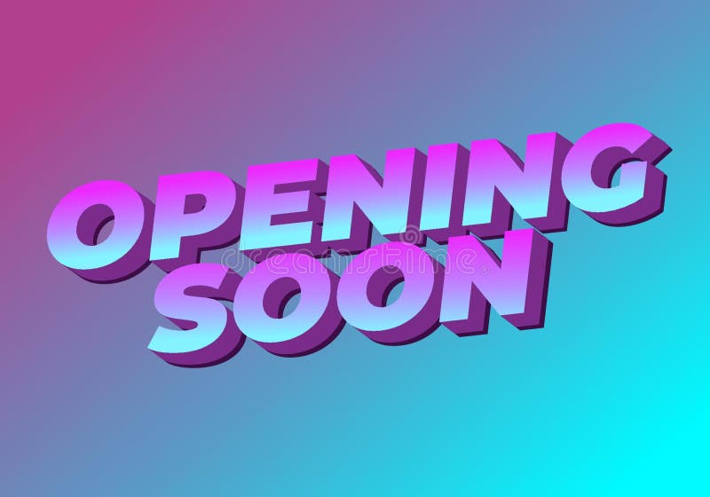 Opening Soon. Text Effect in 3D Style with Good Colors Stock Vector ...