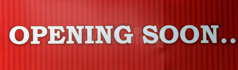 Opening Soon Sign stock photo. Image of words, white - 47241048
