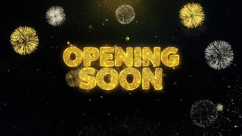 Opening Soon Written Gold Particles Exploding Fireworks Display Stock ...