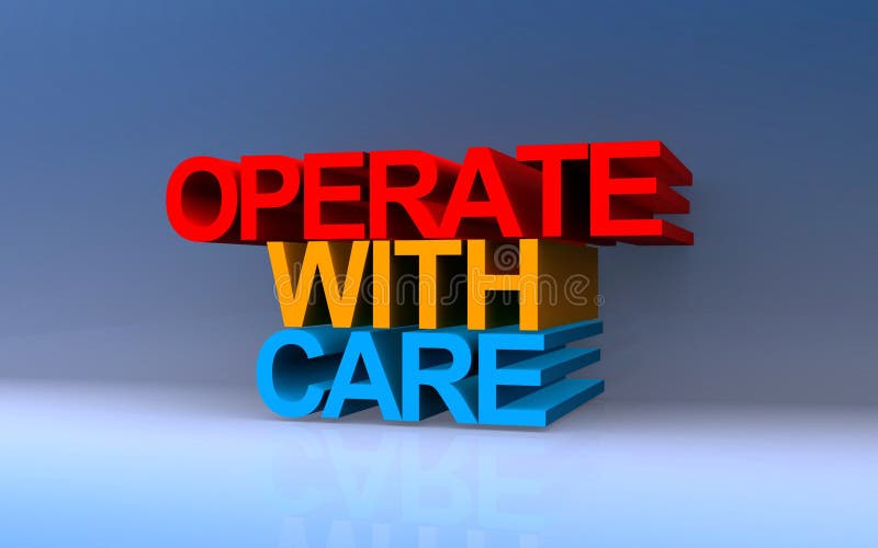 Operate with care on blue stock illustration. Illustration of subject ...