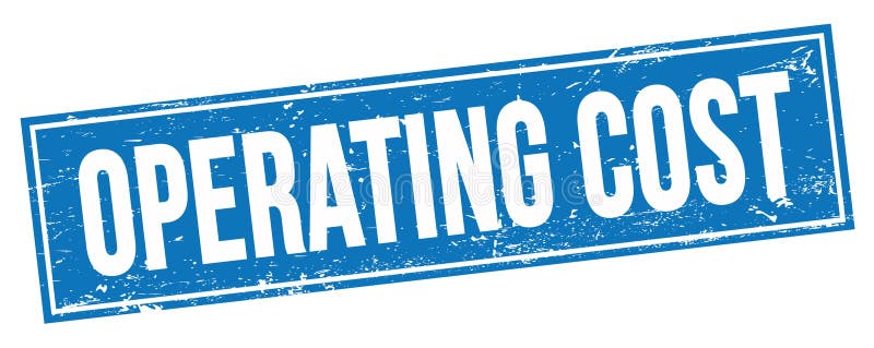 OPERATING COST Text on Blue Grungy Rectangle Stamp Stock Illustration ...