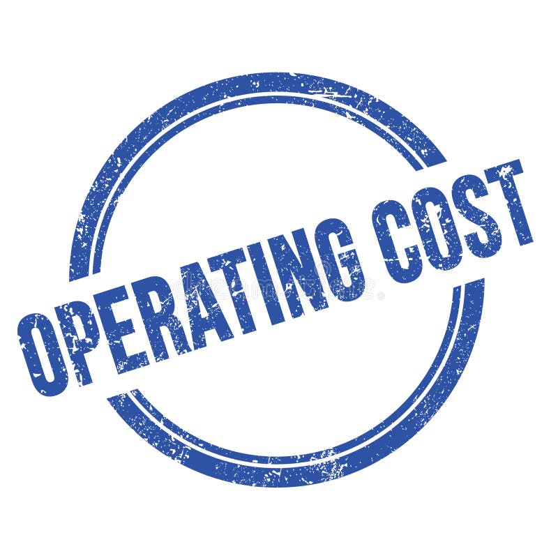 OPERATING COST Text Written on Blue Grungy Round Stamp Stock ...