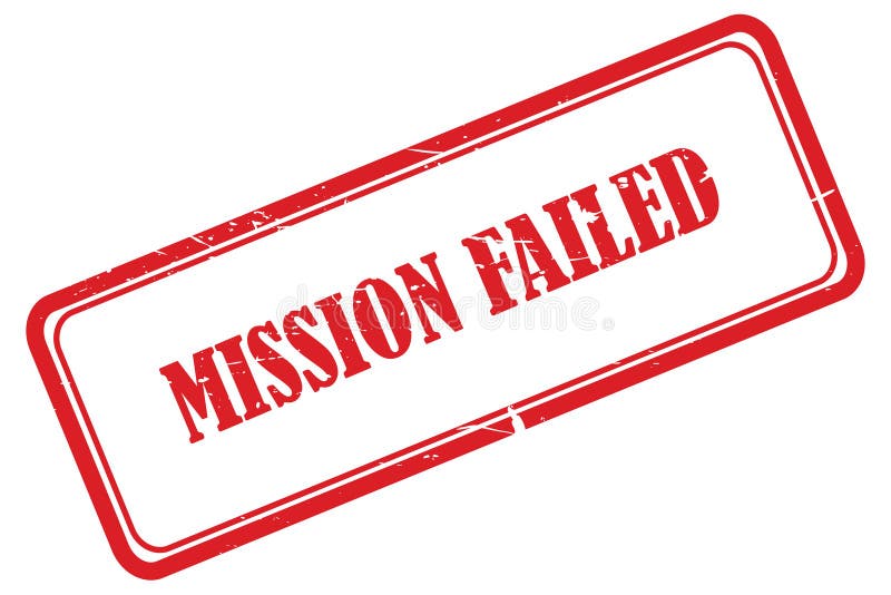 Mission Failed Stamp on White Stock Illustration - Illustration of ...