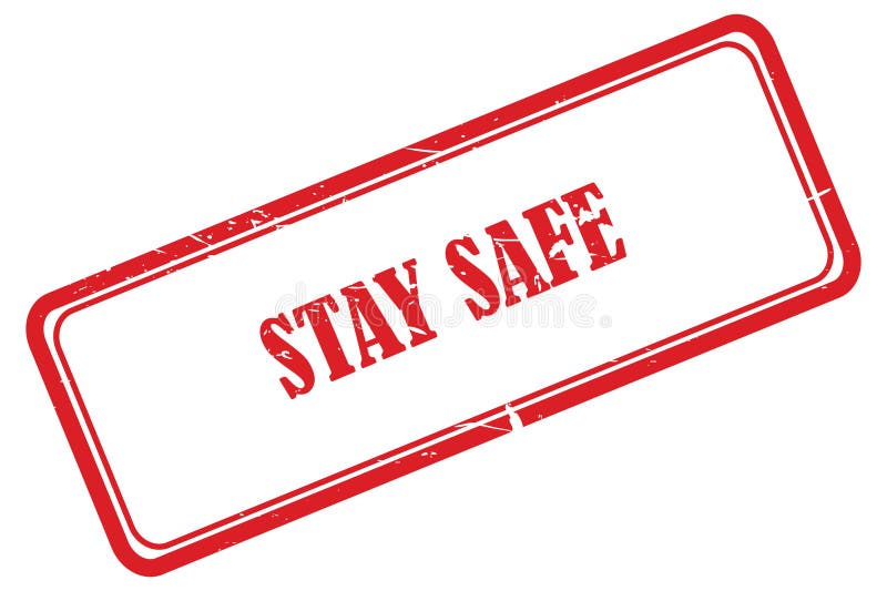 Stay safe stamp on white stock illustration. Illustration of stay ...