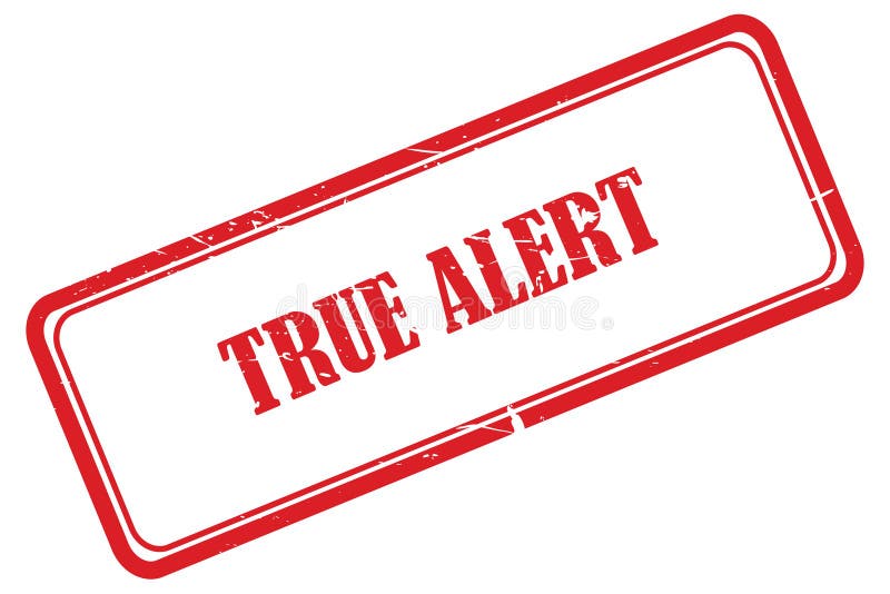 True alert stamp on white stock illustration. Illustration of warnings ...