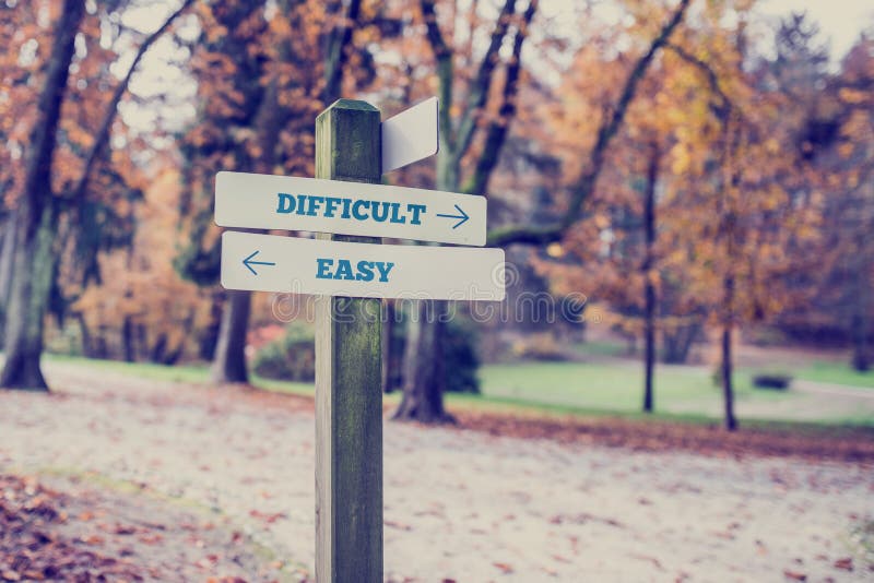Opposite Directions Towards Difficult and Easy Stock Image - Image of ...