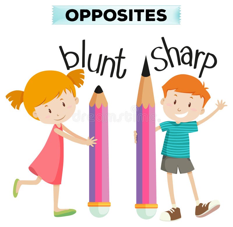 Opposite Words for Blunt and Sharp Stock Illustration - Illustration of ...