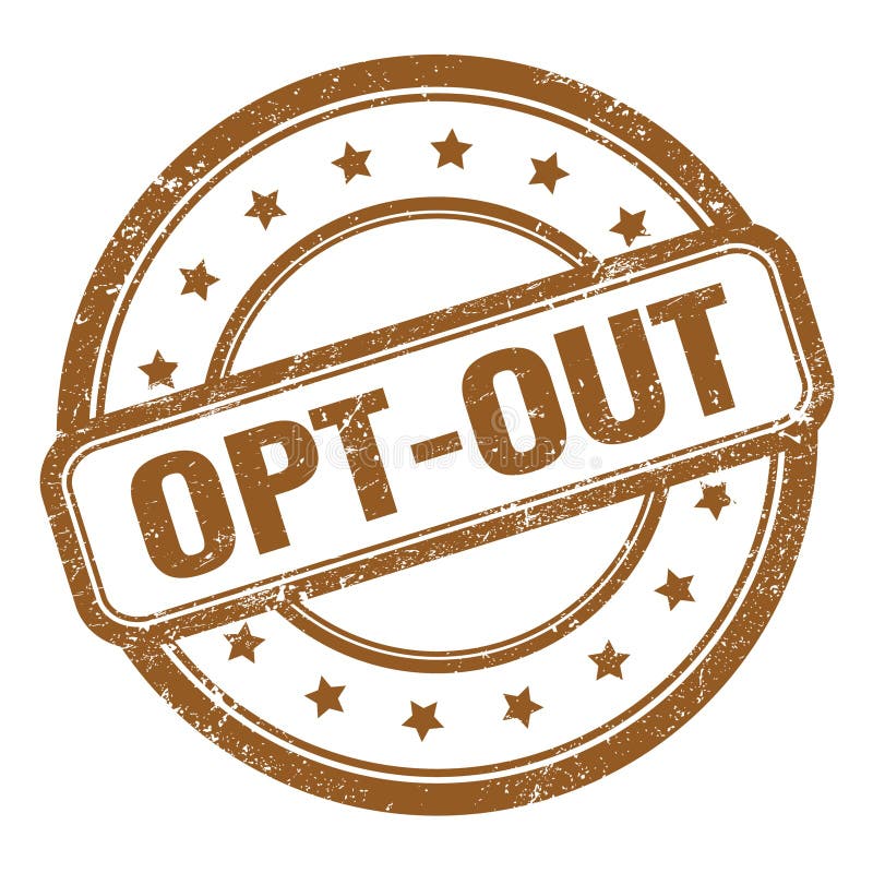 OPT-OUT Text on Brown Grungy Vintage Round Stamp Stock Illustration ...