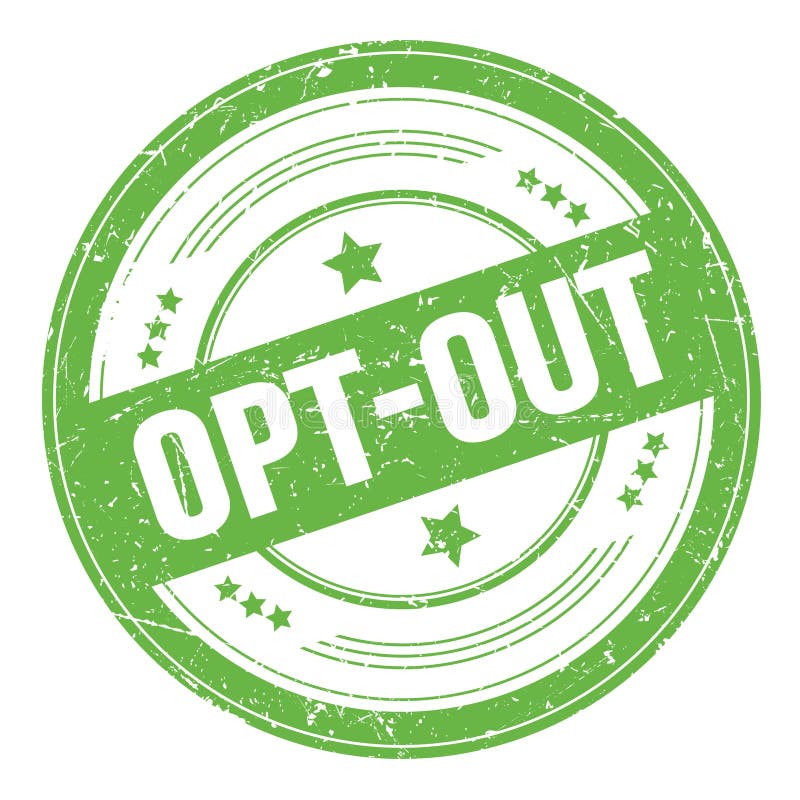 OPT-OUT Text on Green Round Grungy Stamp Stock Illustration ...