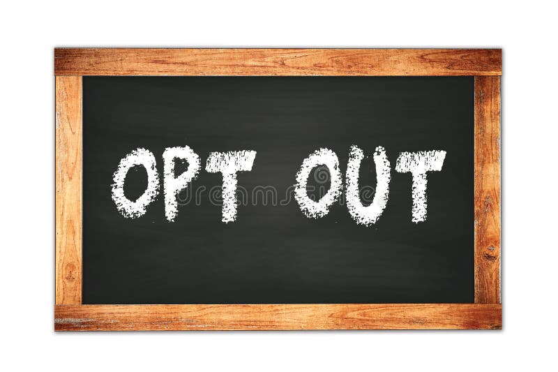 OPT OUT Text Written on Wooden Frame School Blackboard Stock Image ...