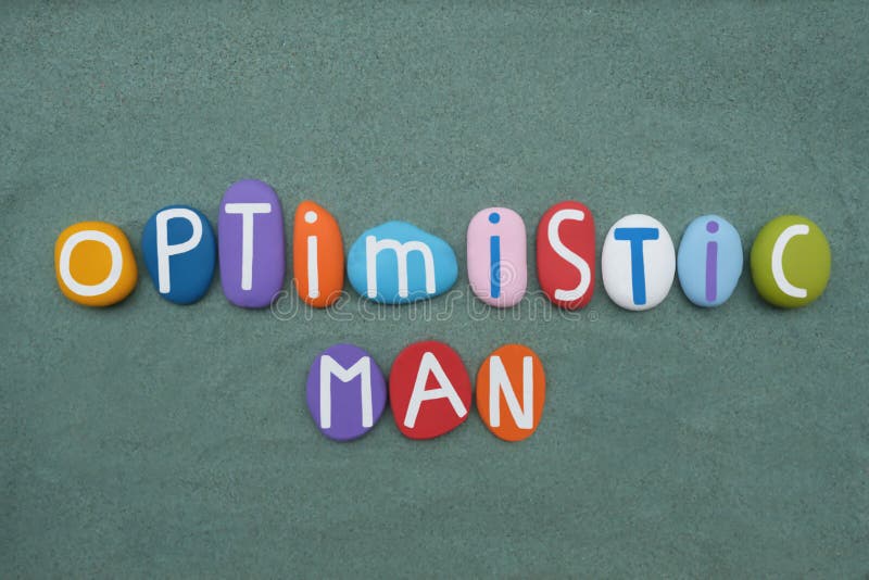 Optimistic Man, Creative Message Composed with Multi Colored Stone ...