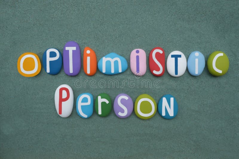 Optimistic Person, Creative Message Composed with Multi Colored Stone ...